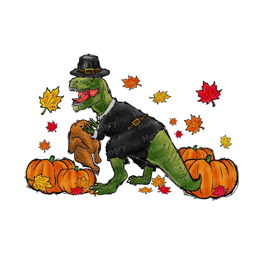 T Rex Dinosaur Thanksgiving Sublimation PNG Funny Tyrannosaurus T Rex ...