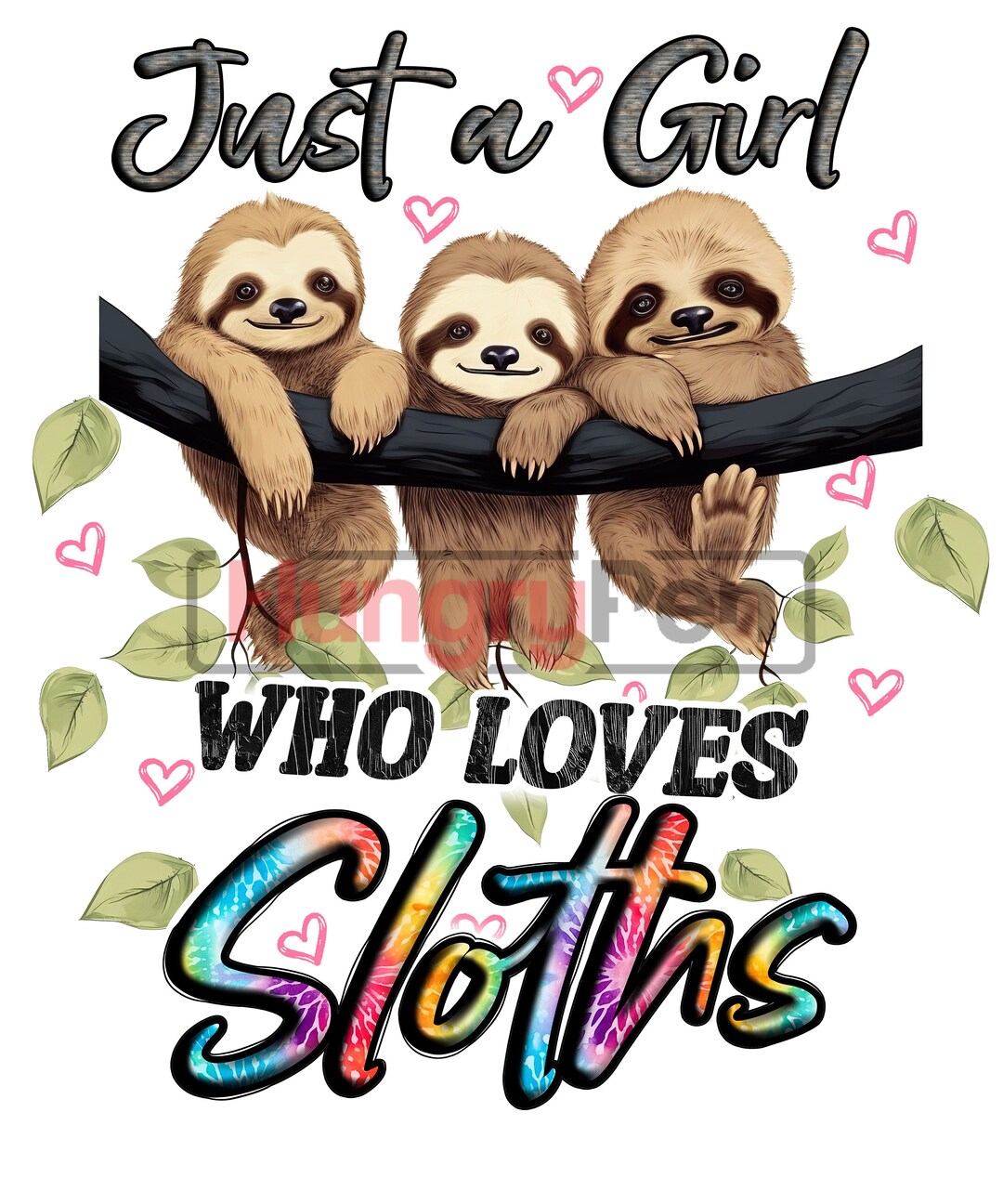 Funny Sloth PNG Sublimation Design Quote Just a Girl Who Loves Sloths ...