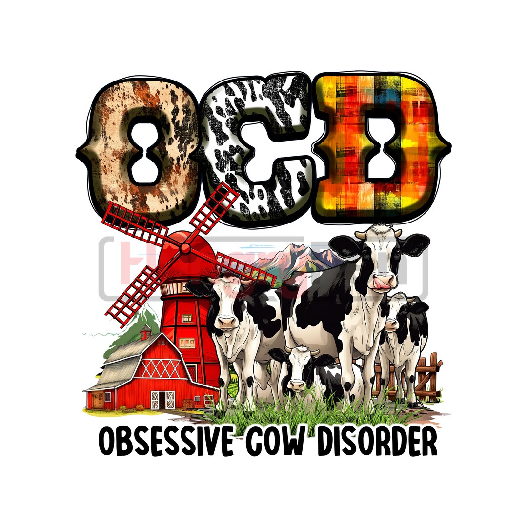 Cow PNG Sublimation Design Printable High Quality Ocd Obsessive Cow ...