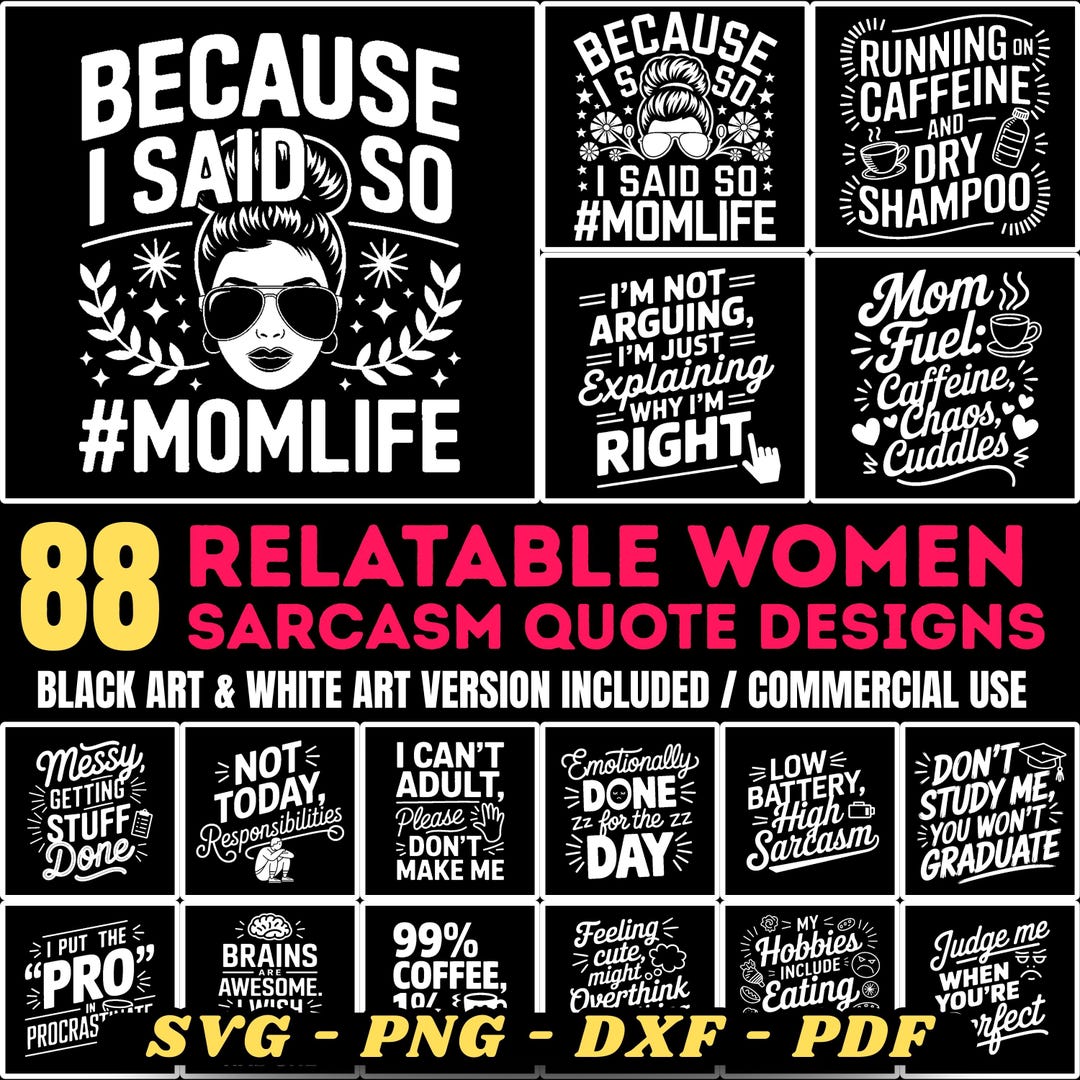 Svg Png Dxf Pdf Files Relatable Women Sarcasm Quote Designs Bundle ...
