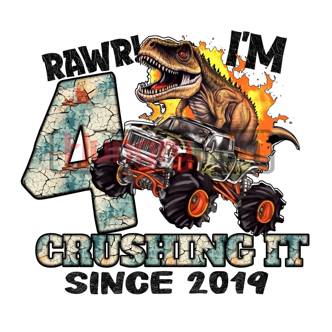 T REX Dinosaur PNG Sublimation Printable - Rawr I'm Four Crushing It ...