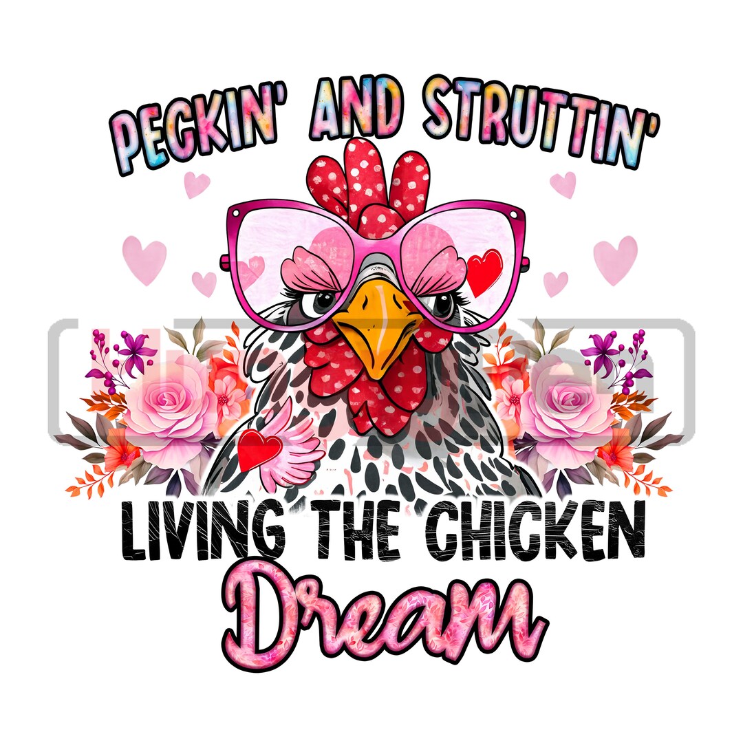 Chicken PNG Sublimation Design Printable - Living the Chicken Dream ...
