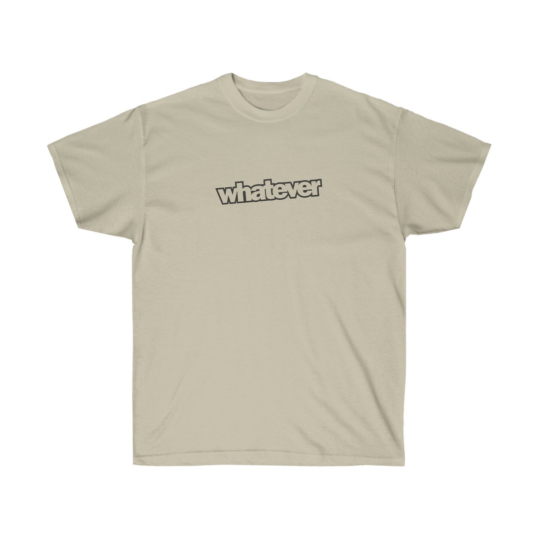 Whatever T-shirt Whatever Shirt Funny Shirt Whatever Tees - Etsy