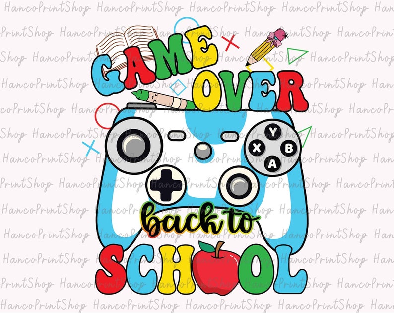 Game Over Back to School PNG, Back to School Png, School Life Png, Back ...