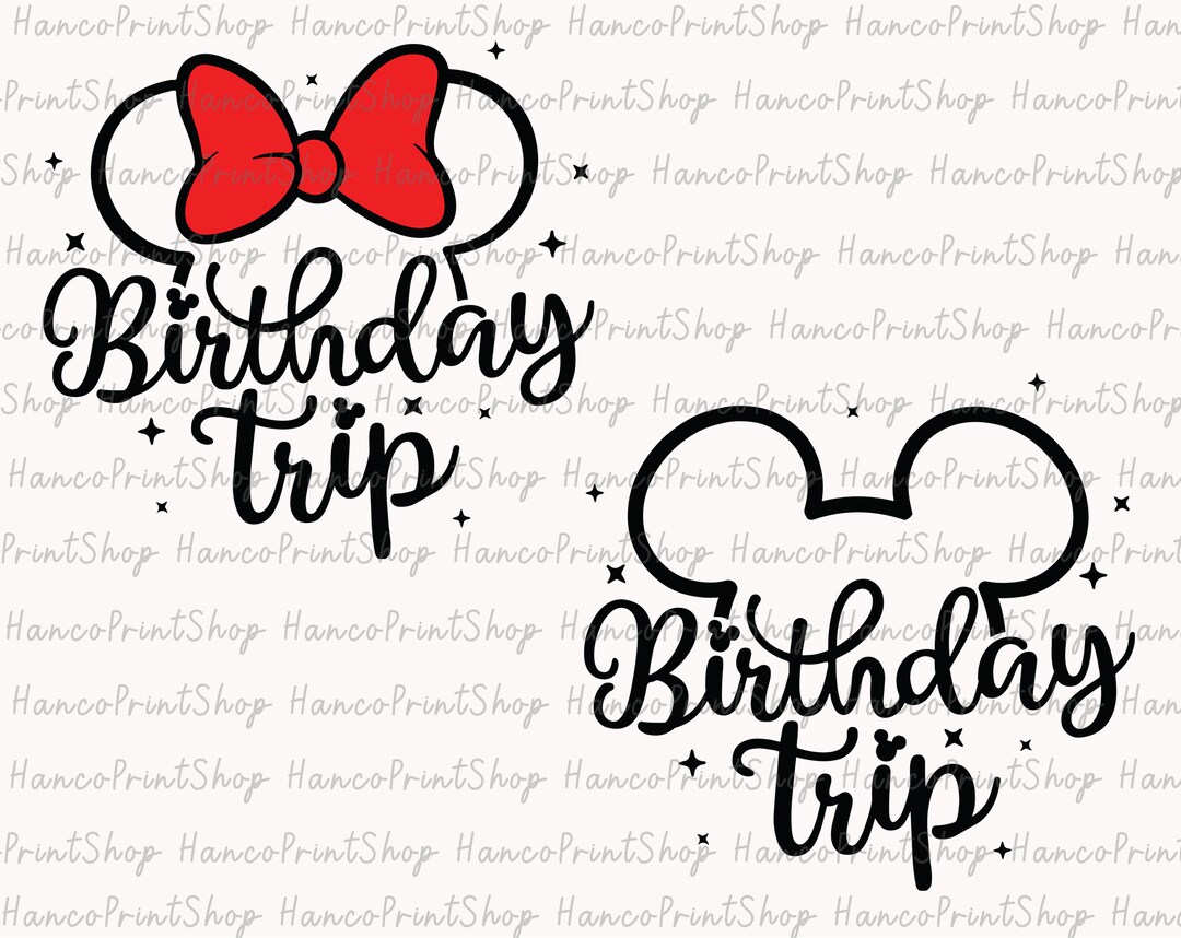 Bundle Birthday Trip Svg Mouse Birthday Svg Birthday Vacation Svg