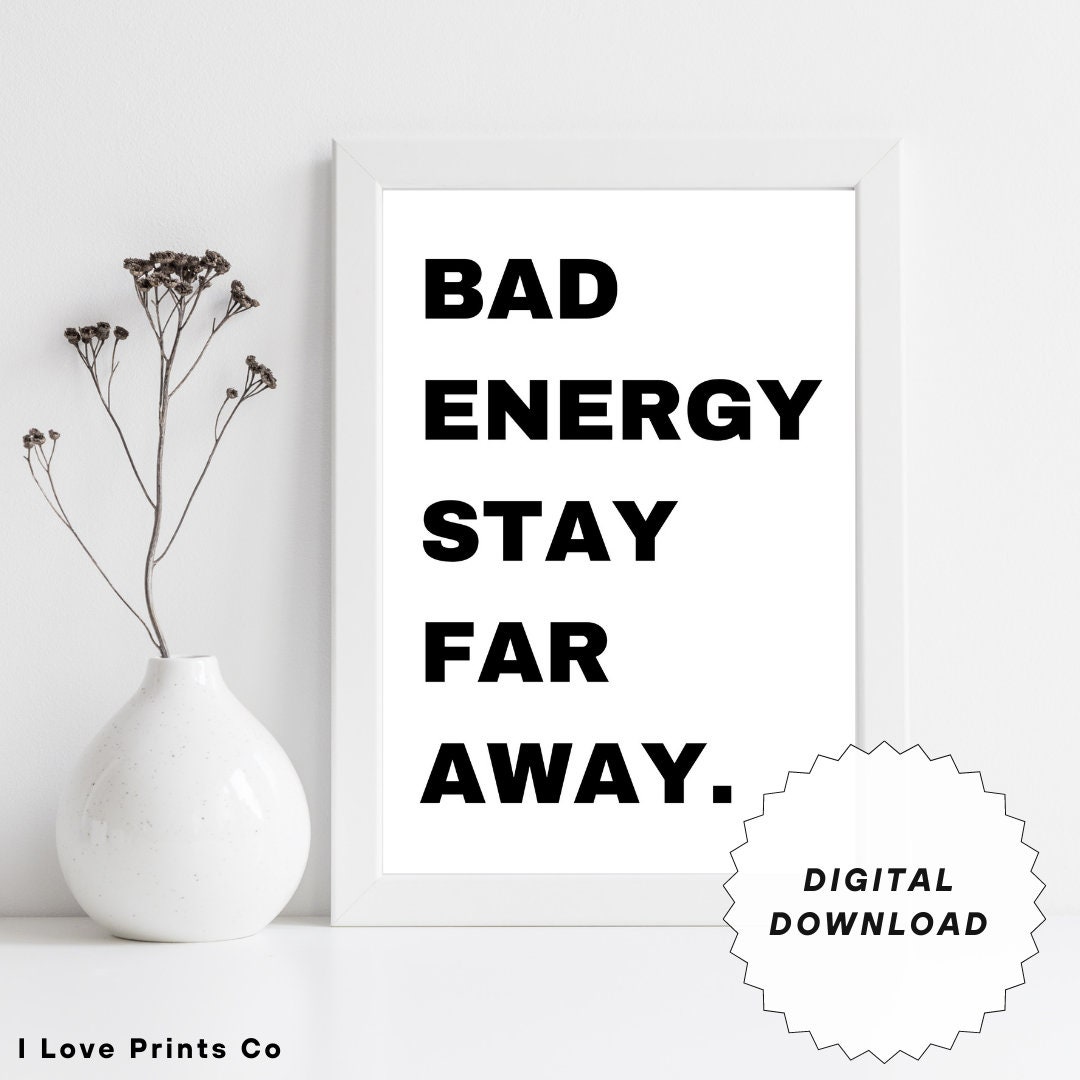 Bad Energy Stay Far Away Wall Print - Motivational Art | Empowerment ...
