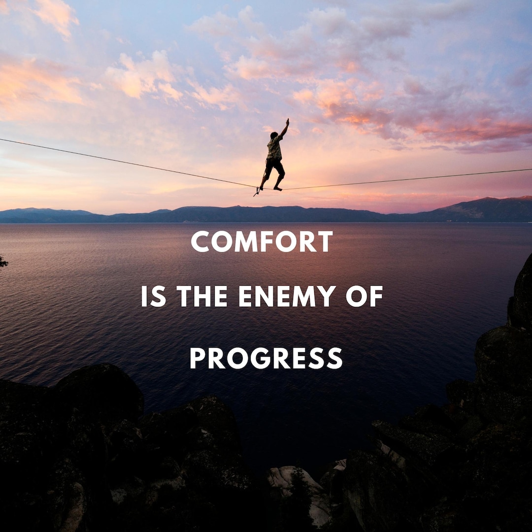 Comfort is the Enemy of Progress- Poster - Etsy