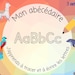 Mon Abécédaire - J'apprends à Tracer Et à écrire Les Lettres De L ...