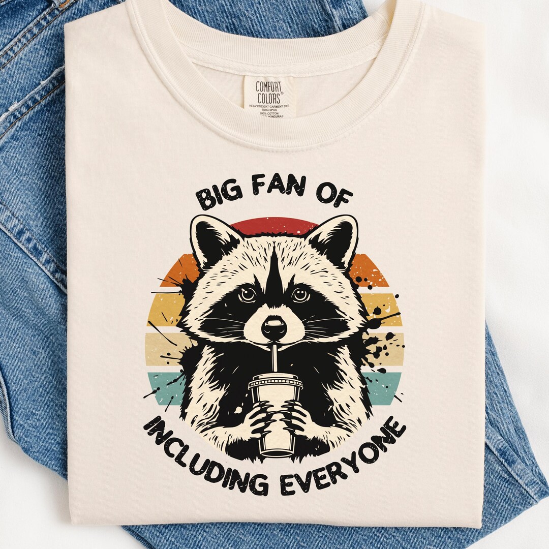 Big Fan of Including Everyone Shirt, Inclusion Matters Raccoon Graphic ...