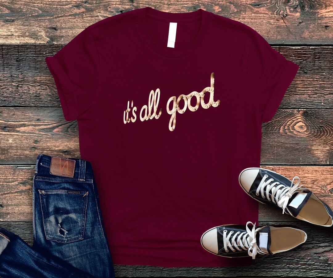 It's All Good T-shirt, It's All Good Family Shirt, Good Vibes Shirt ...