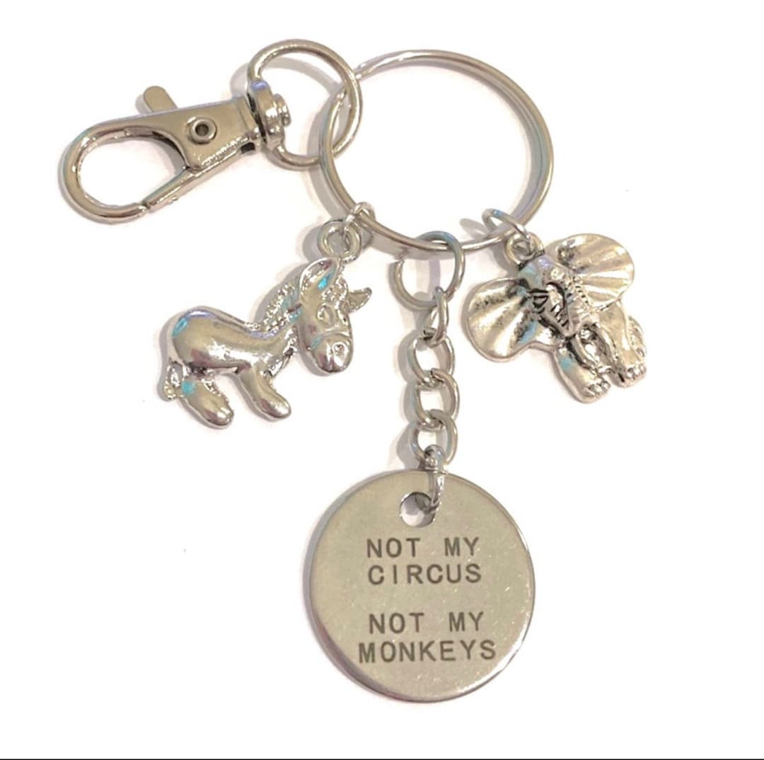 Not My Circus Not My Monkeys Keychain Purse Charm Political Libertarian ...