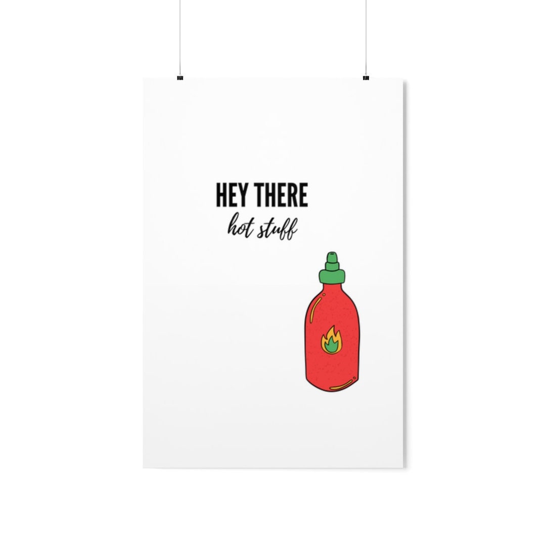 Hey There, Hot Stuff Poster - Etsy