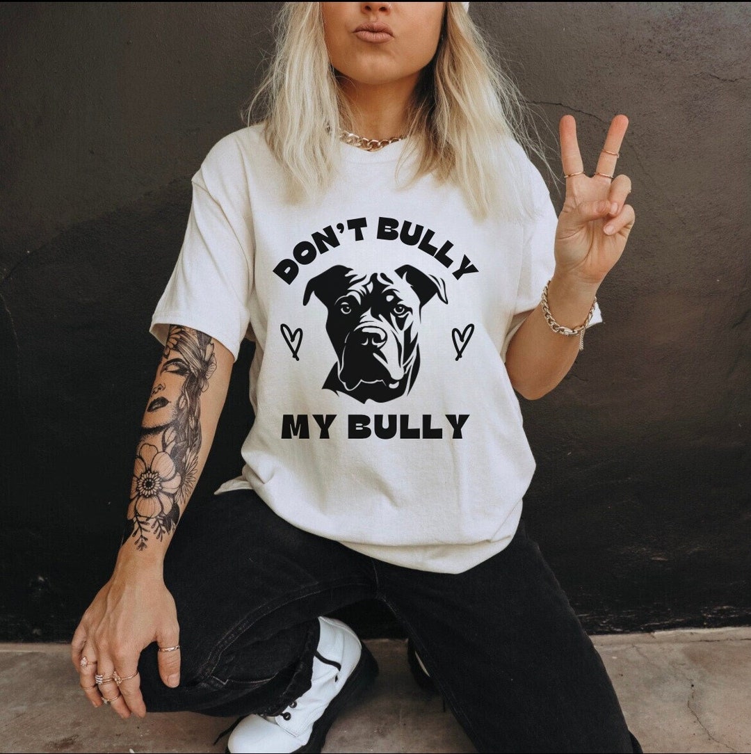 Don’t Bully My Breed Shirt American XL Bully Shirt Bully Clothing Gift ...