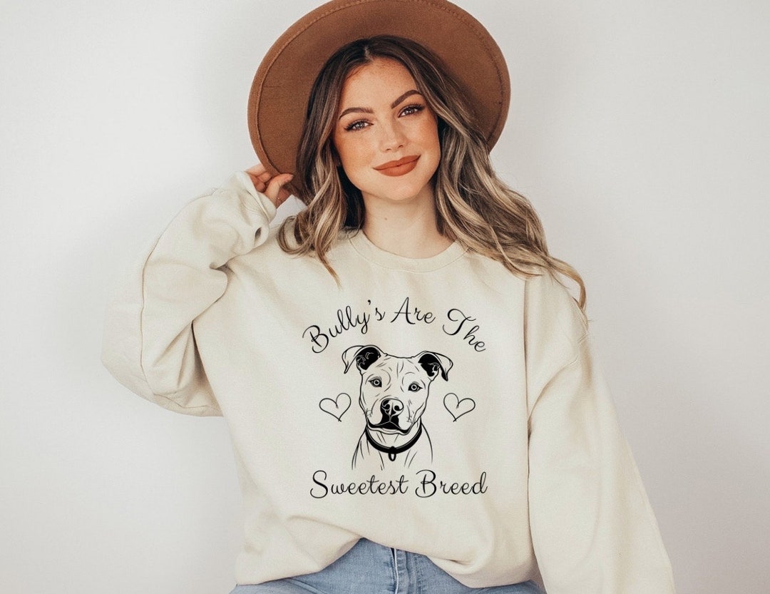 American Bully Sweatshirt Don't Bully My Breed Sweater Bully Clothing ...