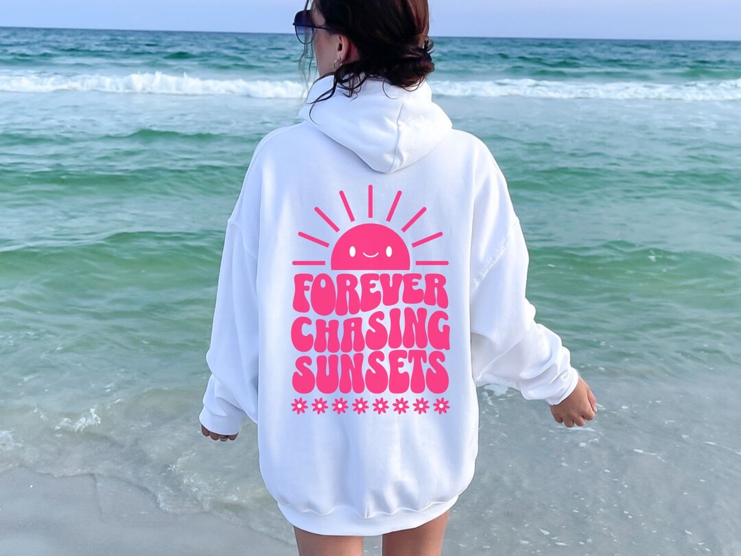 Forever Chasing Sunsets Back Hoodie, Oversized Sweater for the Beach ...