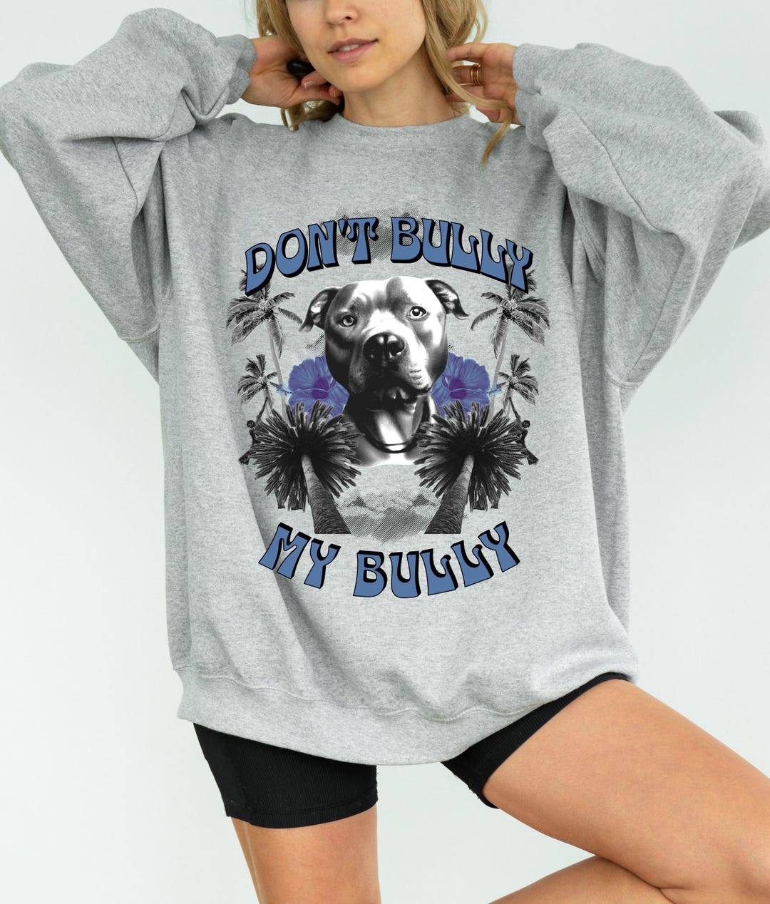 Dont Bully My Bully Sweater American XL Bully Sweatshirt Bully Clothing ...