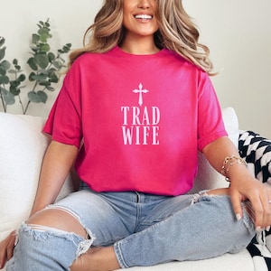 Tradwife Shirt, Homestead Homemaker Shirt, Traditional Wife Tshirt, Trad Wife Gifts, Housewife ...