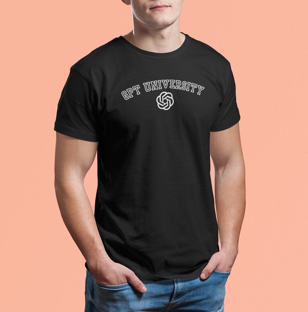 GPT University T-shirt, Chatgpt Shirt, Funny College Chatgpt Tee ...