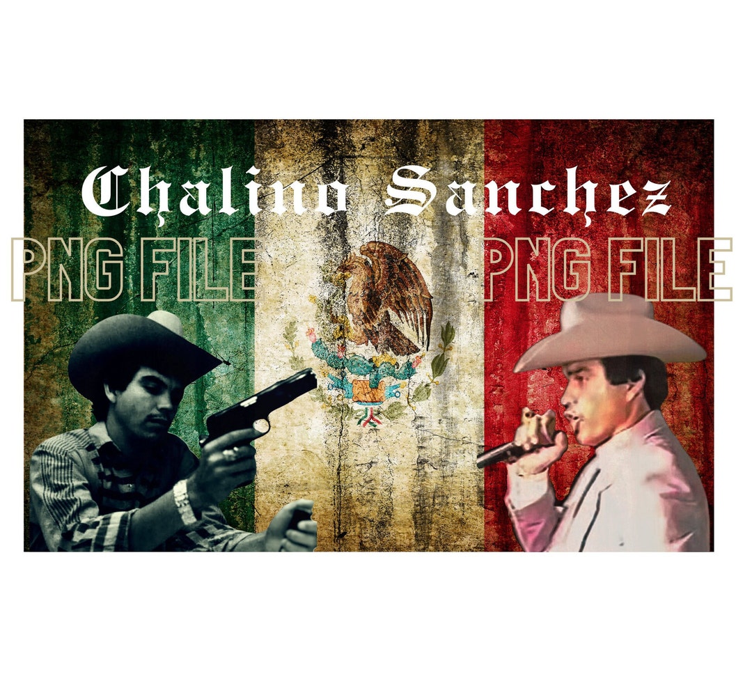 Chalino Sanchez and Mexico Flag PNG High Quality, Ya Llegaron Las ...