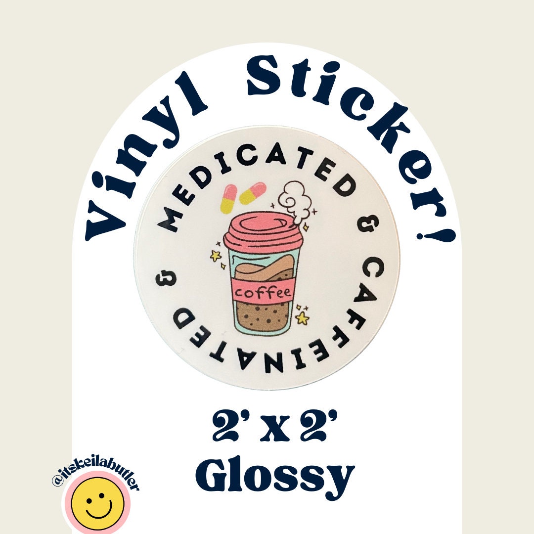 Medicated and Caffeinated Mental Health Awareness Sticker - Etsy