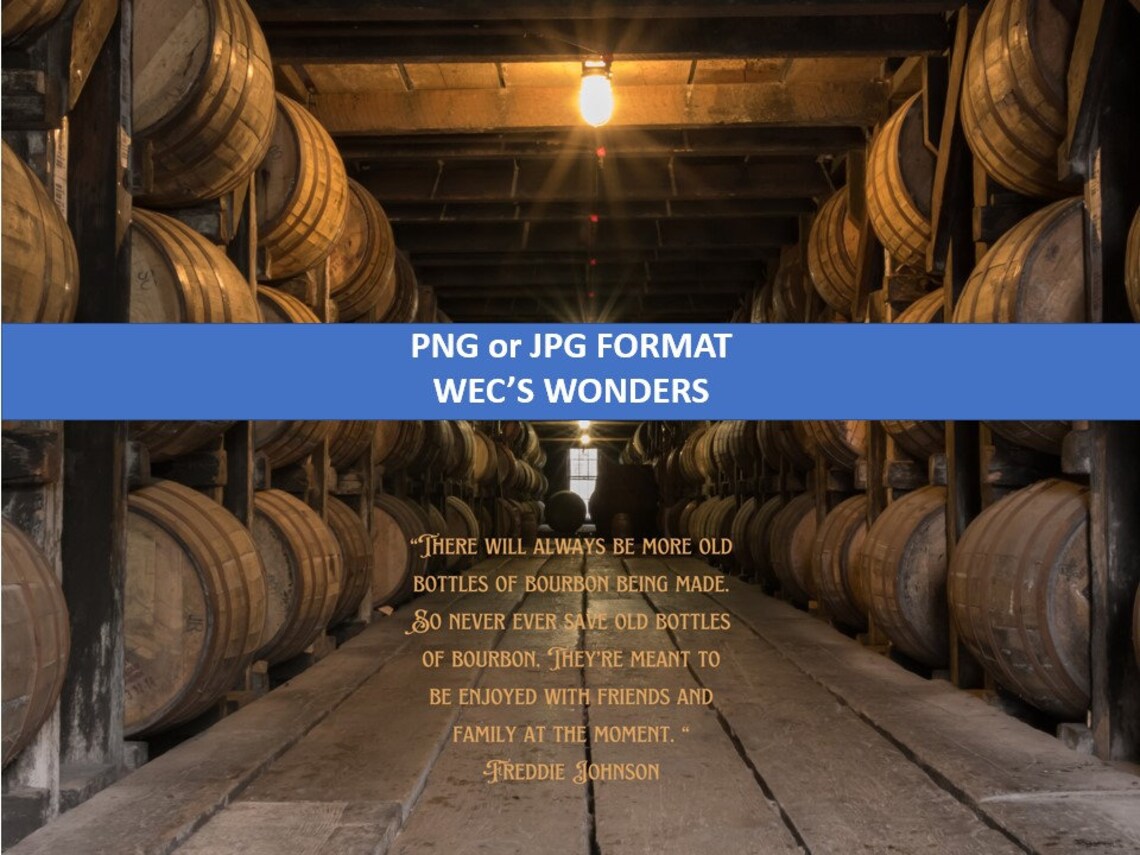 Bourbon Barrel Warehouse Digital Print With Quote From Freddie Johnson ...