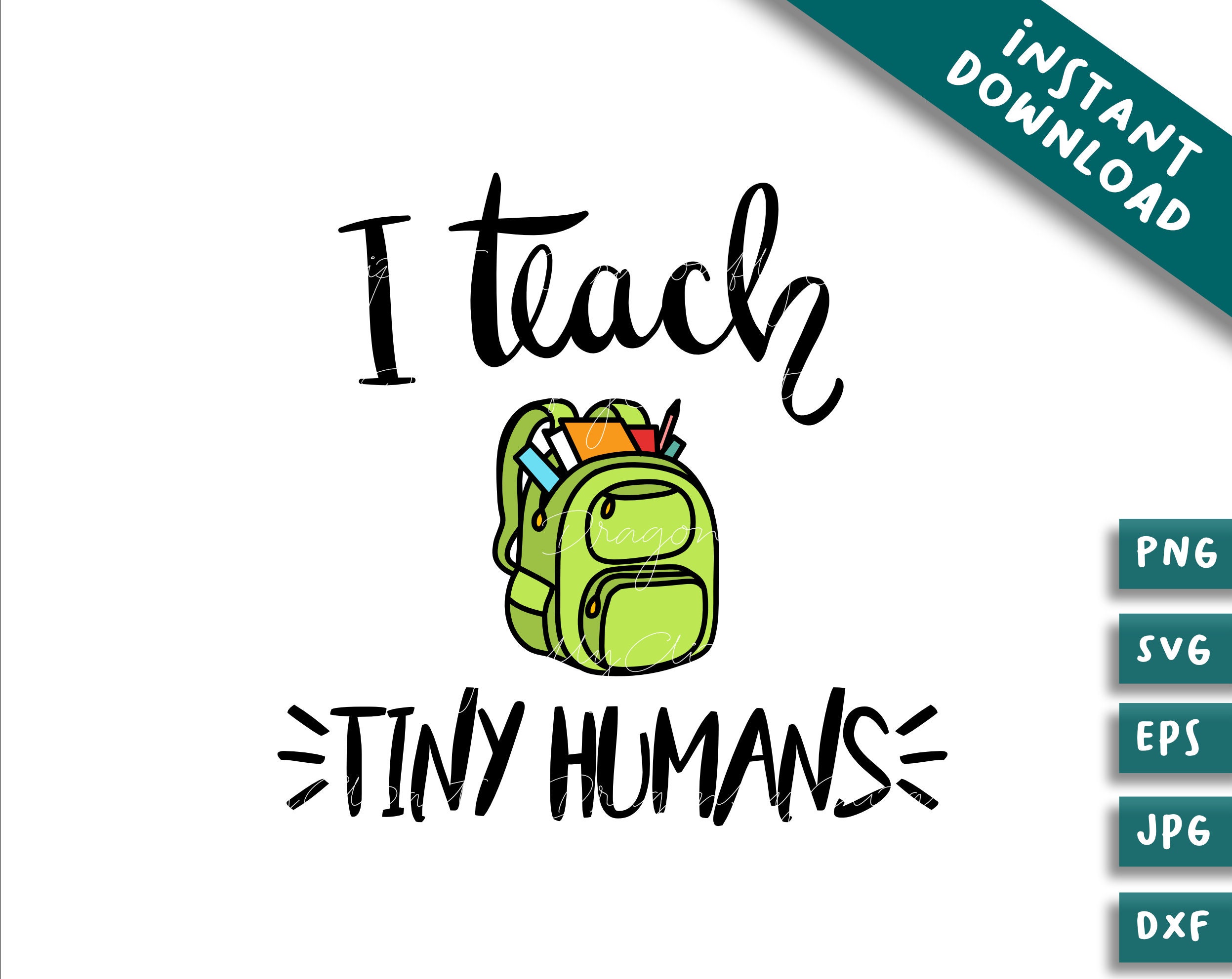I Teach Tiny Humans Svg,teacher Appreciation Svg,funny Svg, School ...