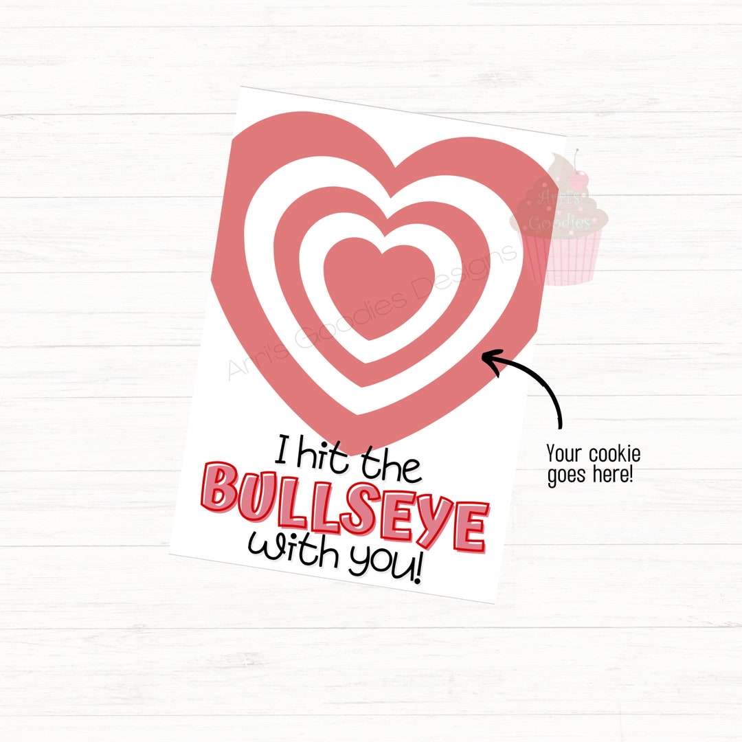 Printable Cookie Card- I Hit the Bullseye With You Cookie Card ...