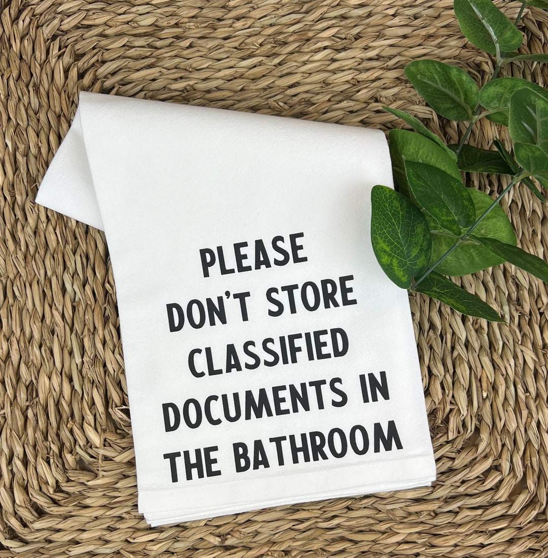 Please Don't Store Classified Documents in the Bathroom, Liberal Art ...