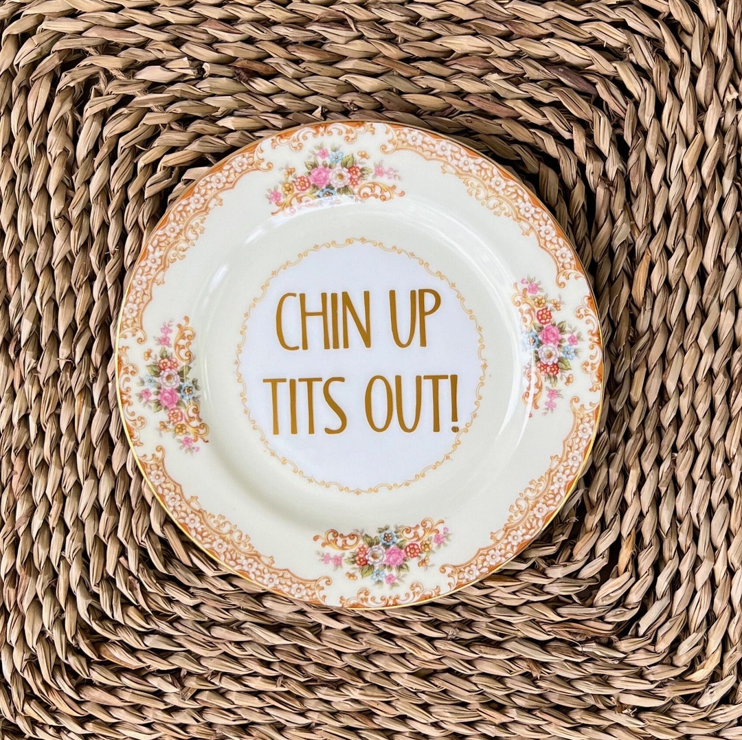 Upcycled Vintage China Plate, Chin up Tits Out, Feminist Wall Decor ...