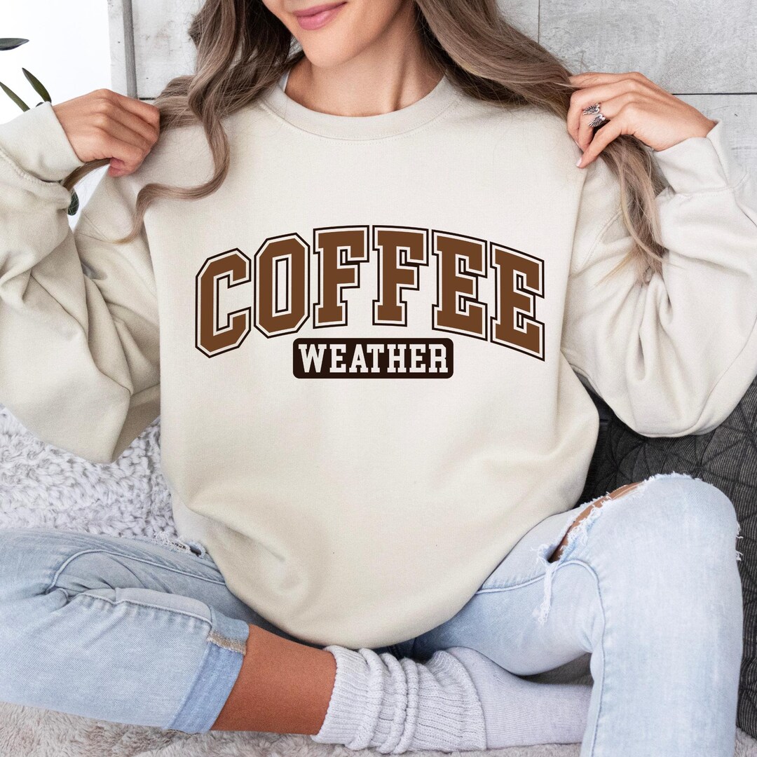 Coffee Sweatshirt Coffee Lover Crewneck Coffee Weather Sweatshirt Retro ...