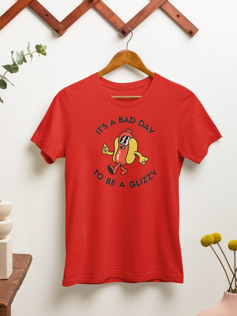 It's A Bad Day to Be A Glizzy Unisex Jersey Short Sleeve Tee, Funny ...