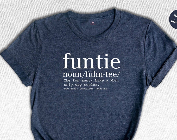Funtie Shirt, Shirts for Aunts, Funny Aunt Shirts, Favorite Aunt Gift ...