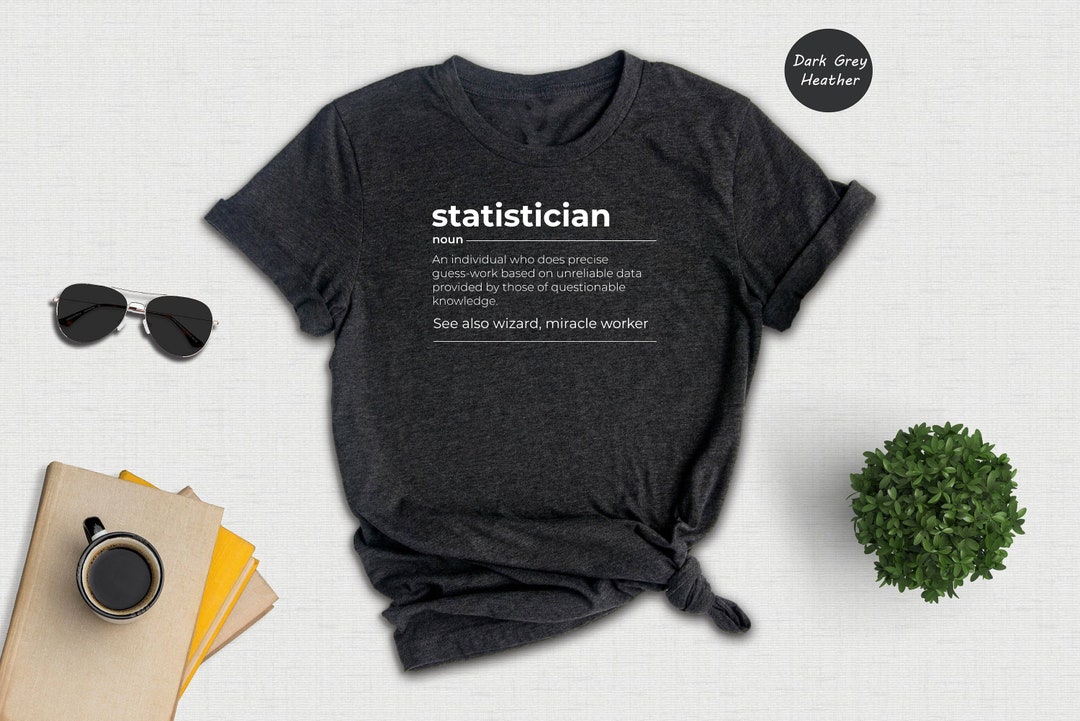 Statistician Definition Shirt, Funny Statistician Gift, Statistics ...