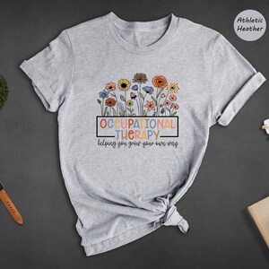Occupational Therapy Shirt, OT Helping You Grow Your Own Way, Pediatric ...
