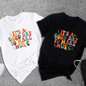 Artist Tshirt, It's A Good Day to Make Some Music, Music Class Shirt ...