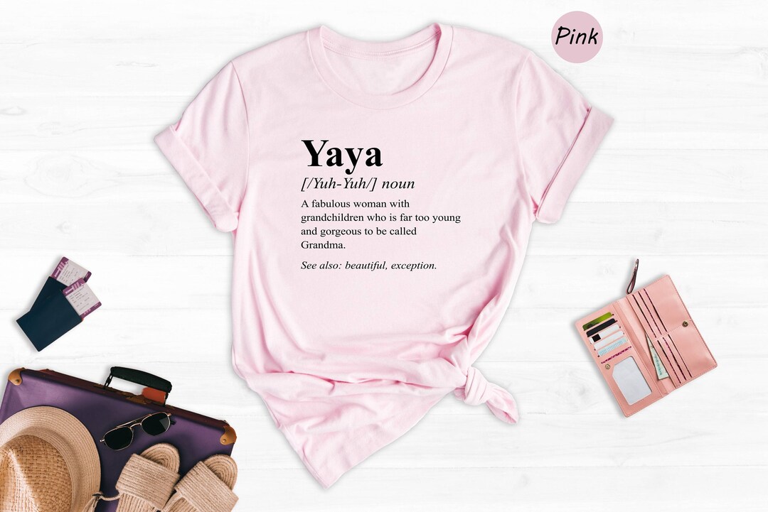 Yaya Shirt, Yaya Definition Shirt, Best Grandma Tee, Funny Grandma ...