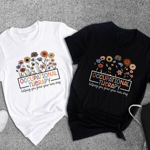 Occupational Therapy Shirt, OT Helping You Grow Your Own Way, Pediatric ...