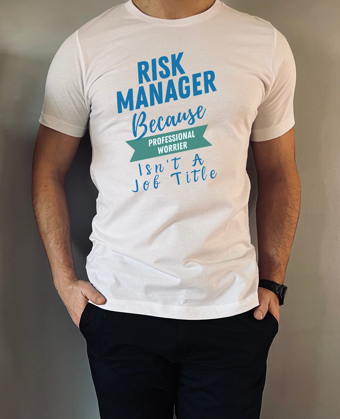 Risk Manager Tee Funny Snarky Shirt for Risk Manager Gift - Etsy