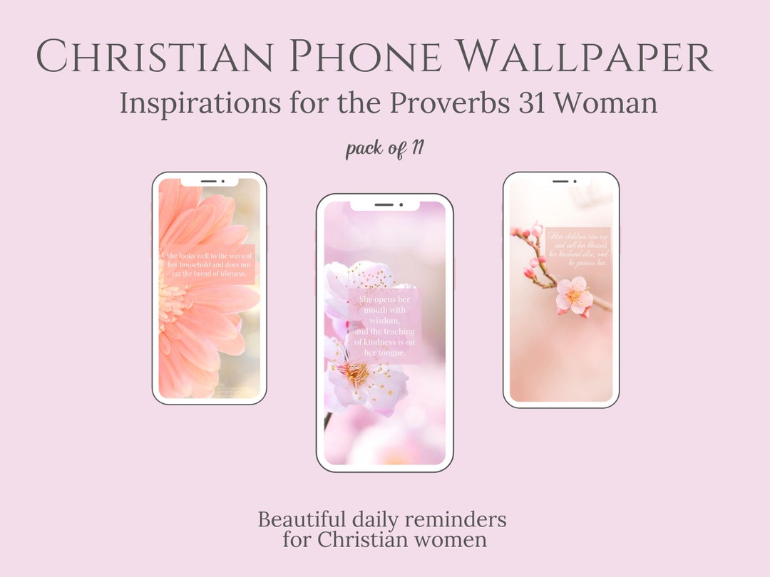 Christian Phone Wallpaper | Proverbs 31 Woman | Inspirational Scripture ...
