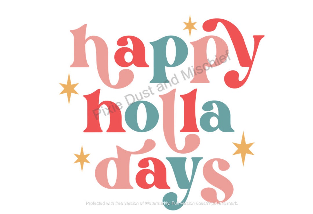 Happy Holla-days SVG/PNG - Etsy
