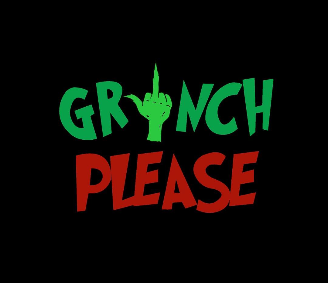Grinch Please Middle Finger SVG. PNG PDF - Etsy