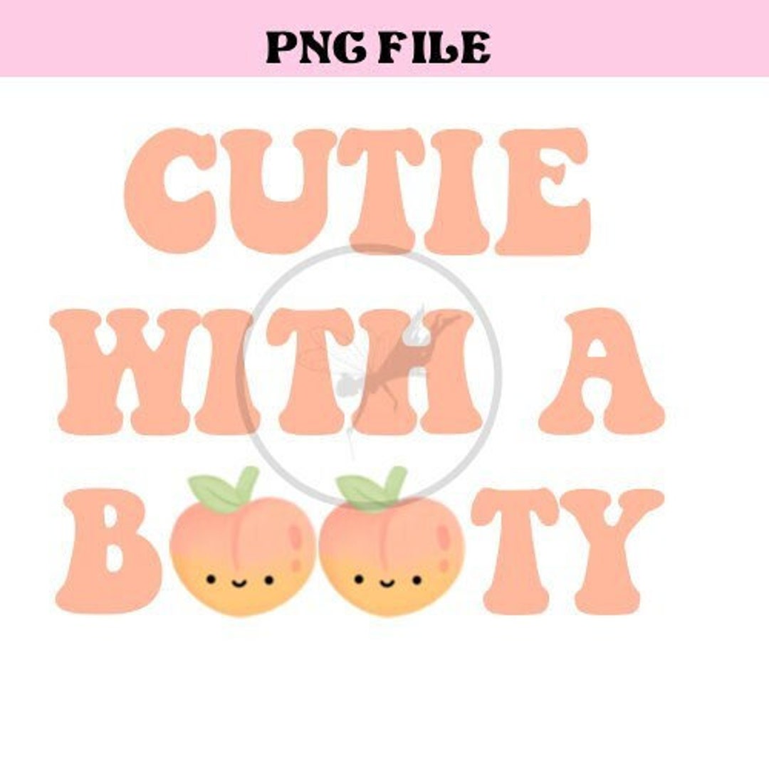 Cutie With A Booty Retro Png Files Etsy