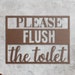 Please Flush the Toilet Metal Restroom Sign, Bathroom Sign to Flush the ...