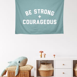 Be Strong and Courageous Wall Art Banner, Kids Flag Banner, Kids Room ...
