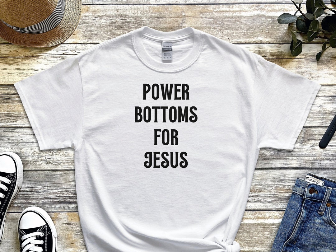 Power Bottoms for Jesus T-shirt: Gay Pride Cotton Tee - Etsy