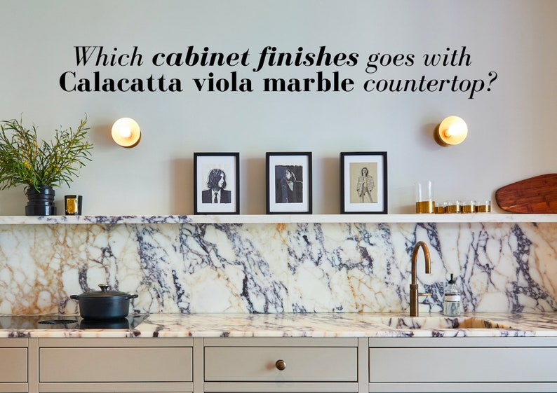 KITCHEN CABINET Paint Color Palette Goes With CALACATTA Viola - Etsy
