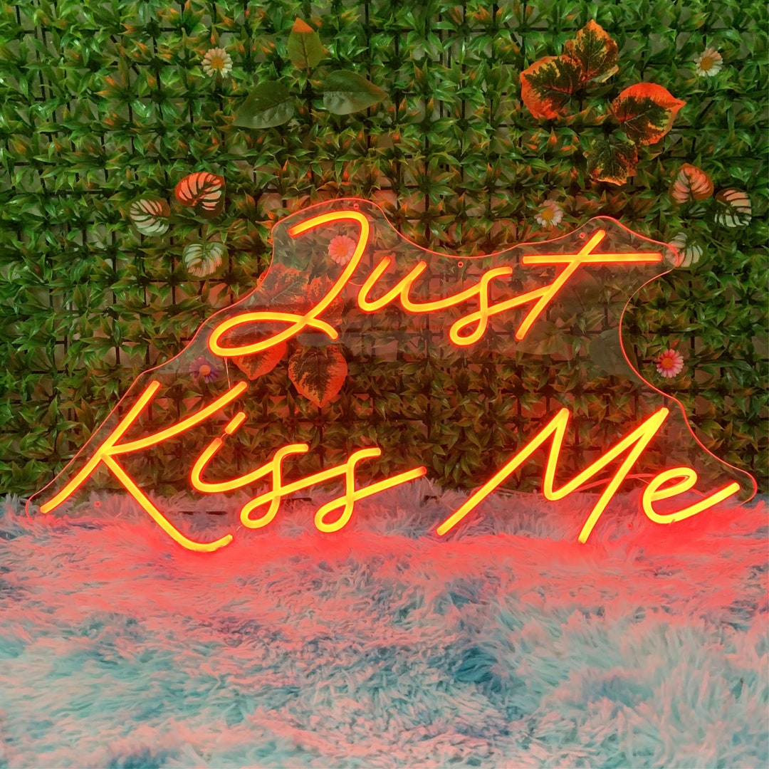 Just Kiss Me Neon Sign, Just Kiss Me Neon Light, Custom Neon Sign ...