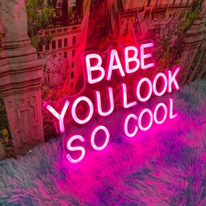 Baby You Look so Cool Neon Sign, Wedding Neon Sign, Babe You Look so ...