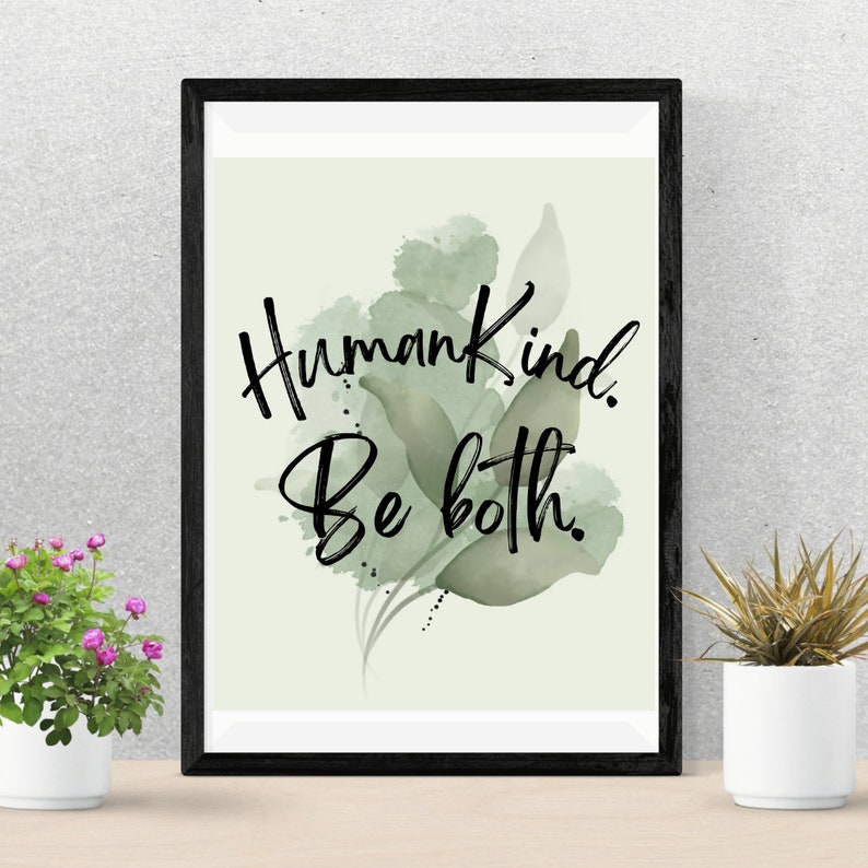 Humankind, Be Both, Printable Poster. Kind Poster. Kind Print. Kindness ...