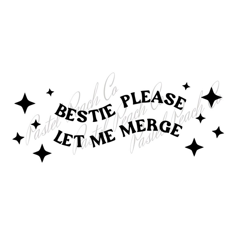 Bestie Please Let Me Merge SVG Digital File - Etsy